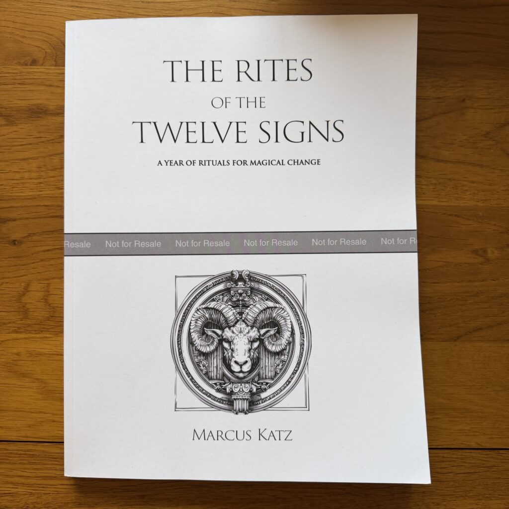 The Rites of the Twelve Signs (Proof Copy) – Marcus Katz (Author)